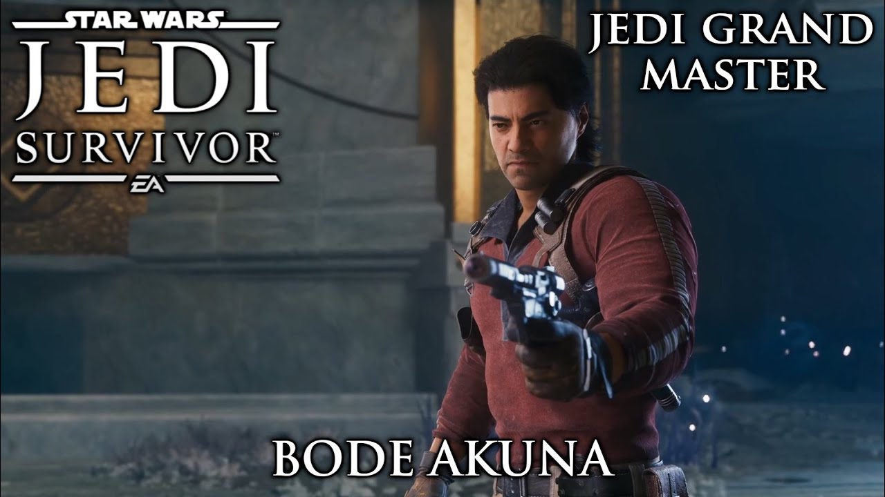 Bode Akuna Star Wars Jedi: Survivor 【Jedi Grand Master】 - YouTube