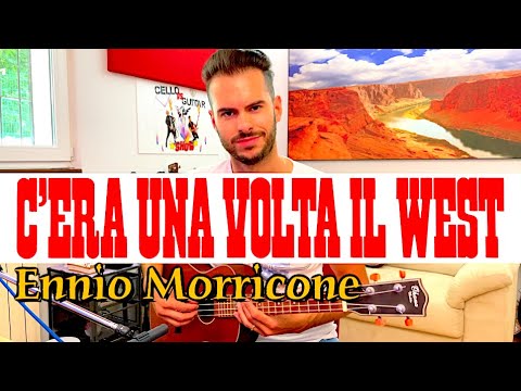 C'era una Volta il West | Ukulele VERSION by Marco Filippini | Ennio ...
