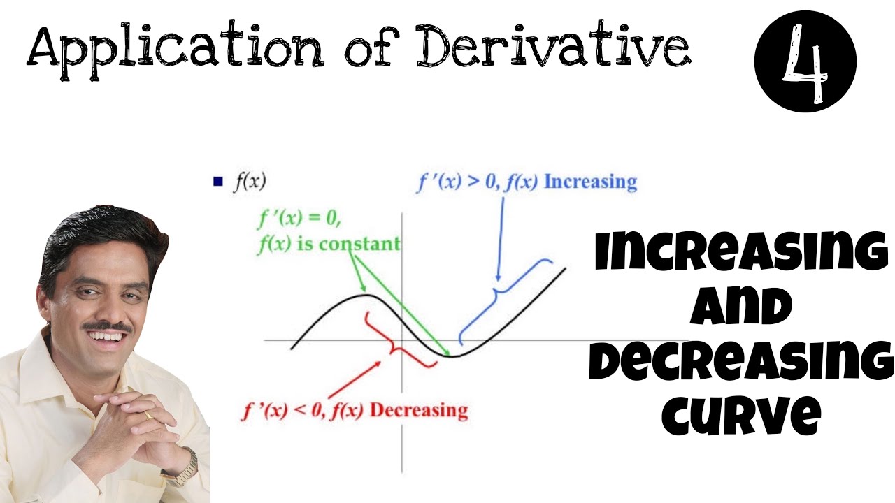 INCREASING AND DECREASING CURVE | APPLICATION OF DERIVATIVE | PART-4 ...
