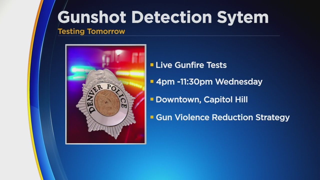 Denver Police Will Be Testing Gunshot Detection System Tomrrow - YouTube