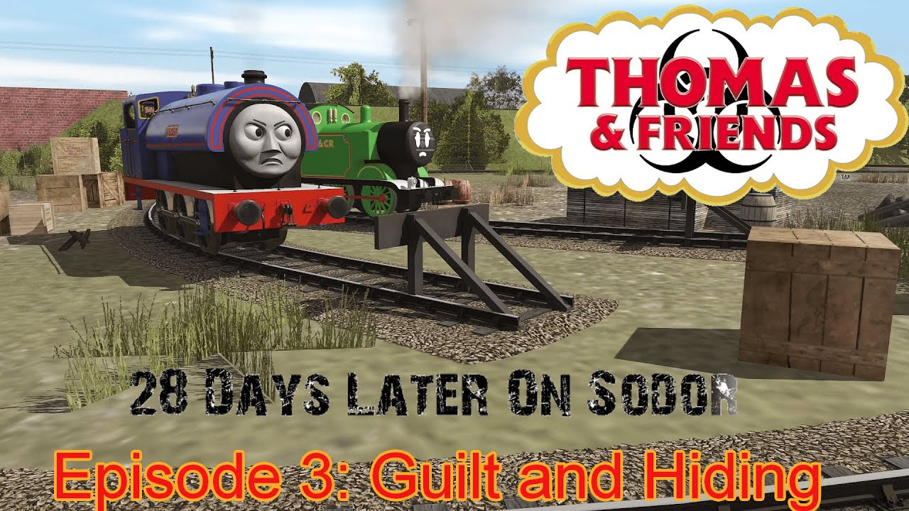 28 Days Later On Sodor: Episode 3: Guilt and Hiding - YouTube