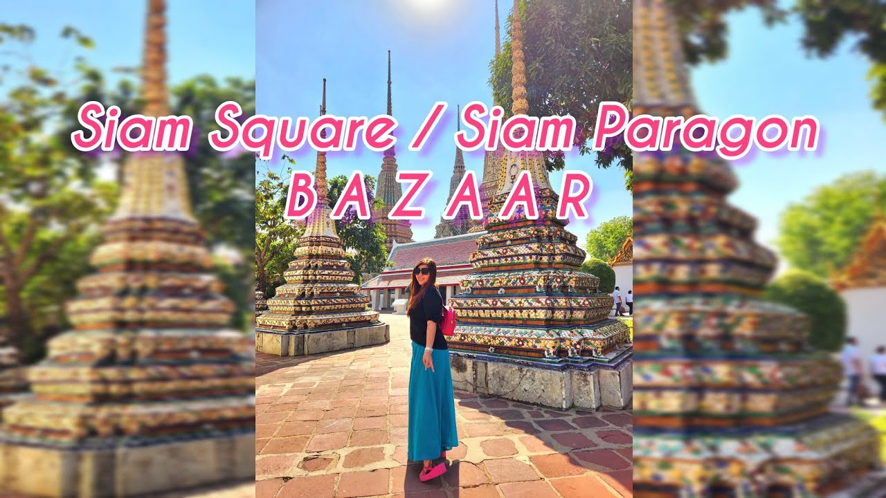 📍SIAM SQUARE NIGHT MARKET BANGKOK THAILAND / BAZAAR / SIAM PARAGON ...