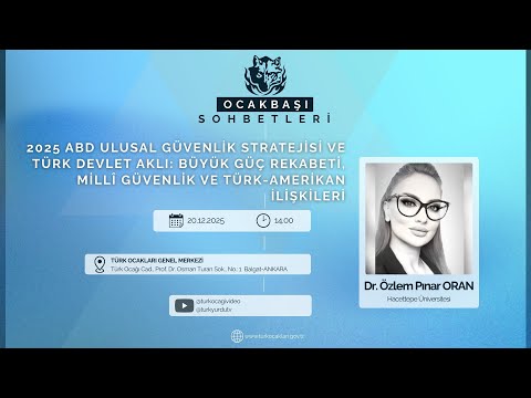 Ocakbaşı Sohbetleri: 2025 ABD Ulusal Güvenlik Stratejisi ve Türk Devlet Aklı