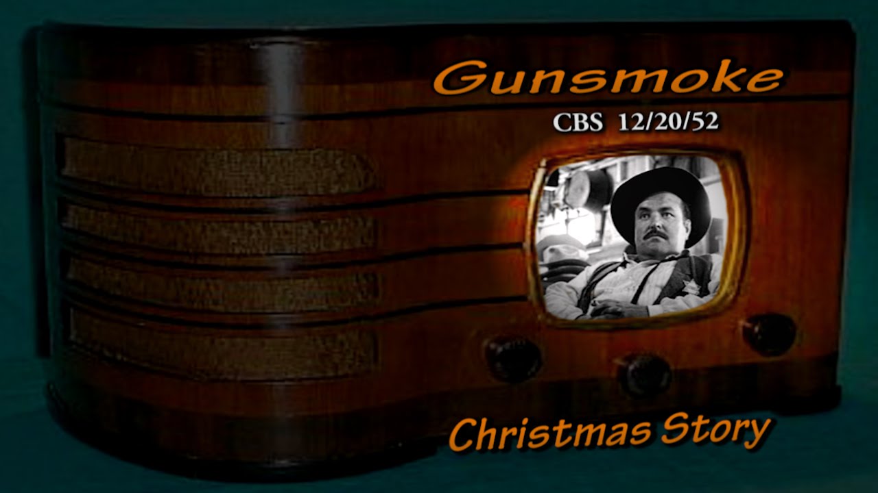 Gunsmoke "Christmas Story" William Conrad CBS 12/20/52 Oldtime Radio ...