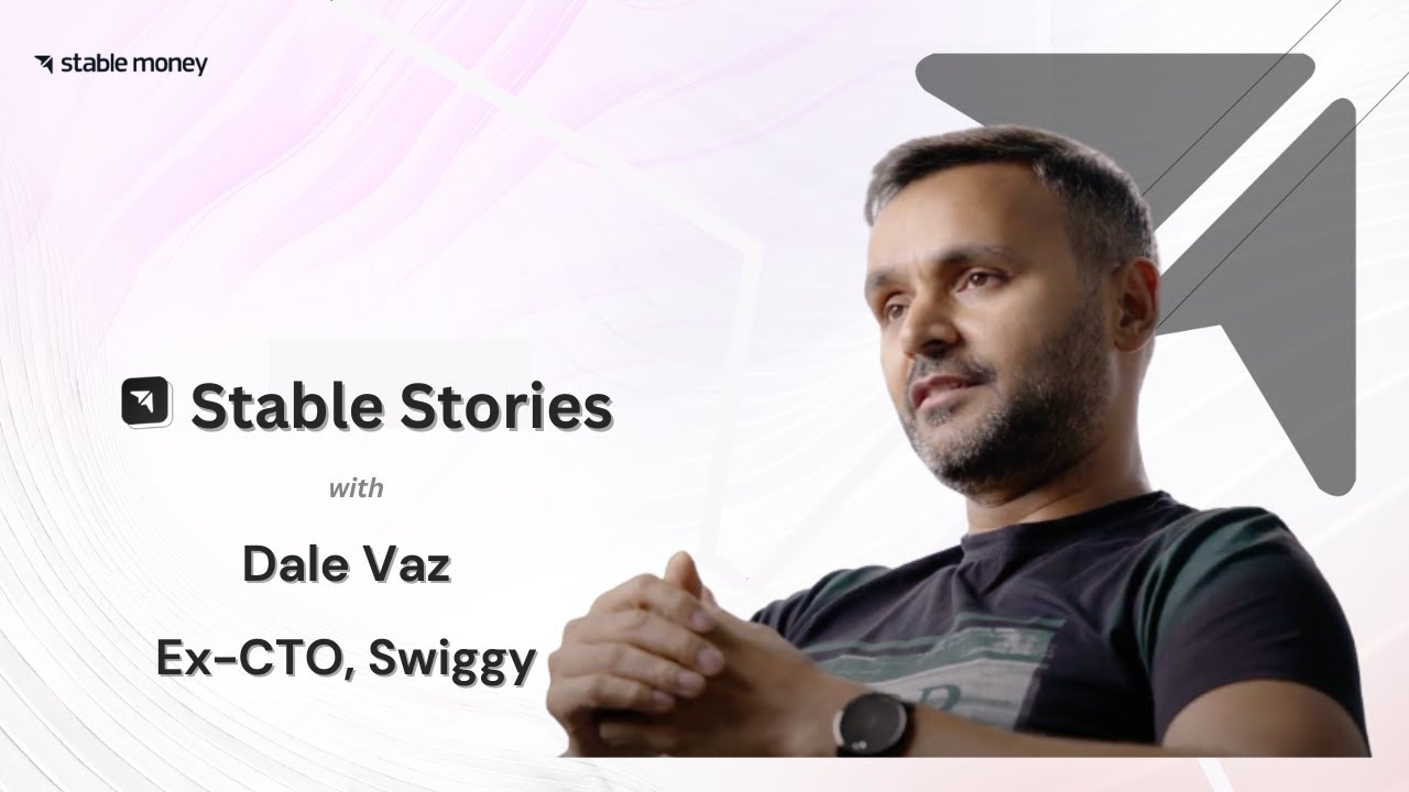 How to Become a CTO | Ex CTO - Swiggy | Dale Vaz | Stable Stories - YouTube