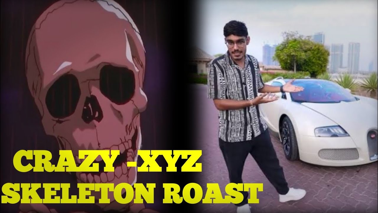 Skeleton roast @Crazy-xyz// Roasted video @SIDDHANT Skeleton - YouTube