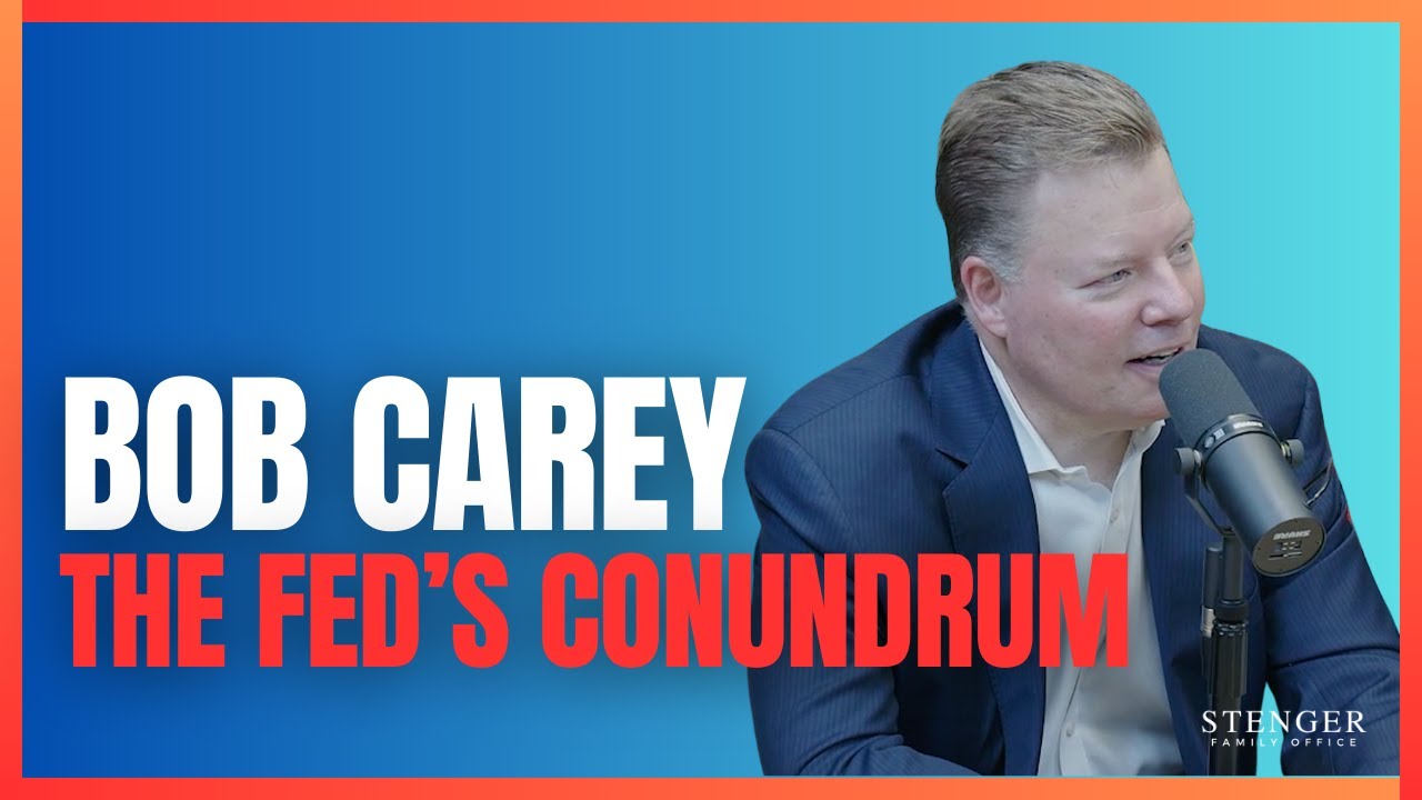 The Fed's Conundrum feat. Bob Carey - Bullish Ep. 26 | Stenger Family ...