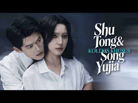 【Shu Tong&Song Yujia】3 Kisah Cinta Berbeda! Dari Skandal Terlarang hingga Cinta Lintas Waktu 💔