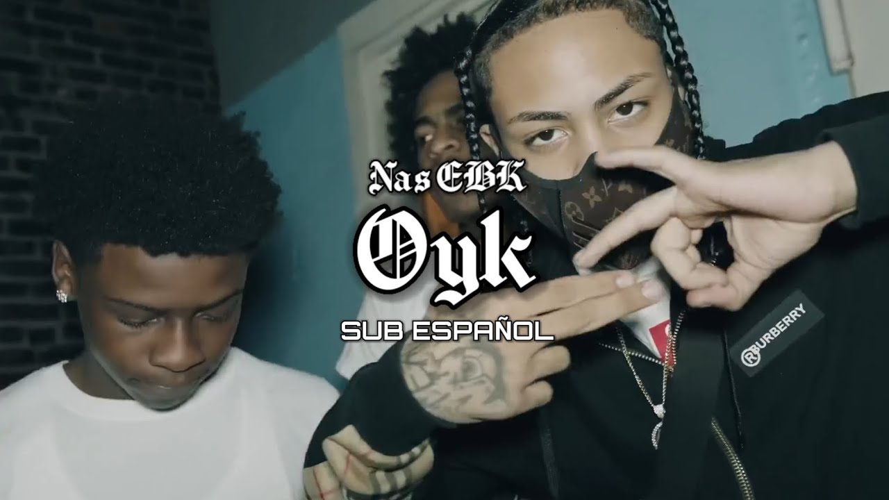 OYK - Nas EBK (Sub Español) ft. Set Da Trend - YouTube