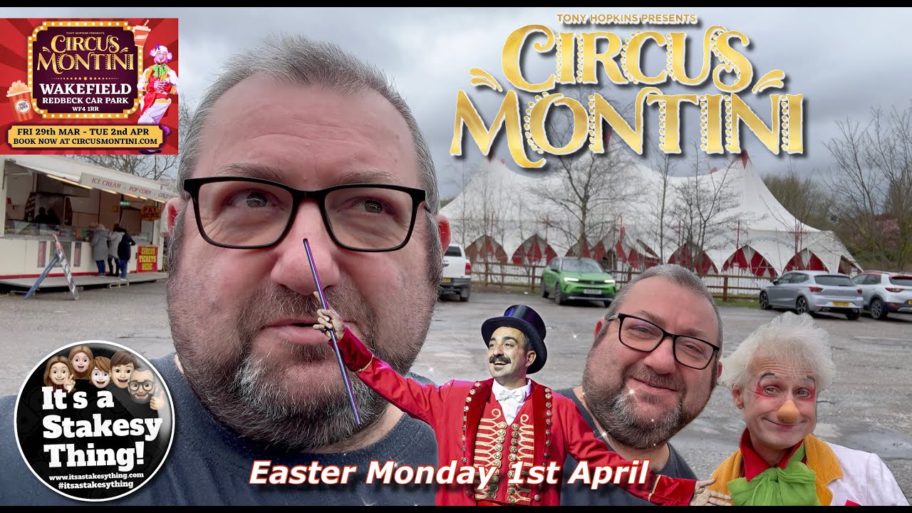 Circus Montini Easter Monday at Wakefield #itsastakesything - YouTube