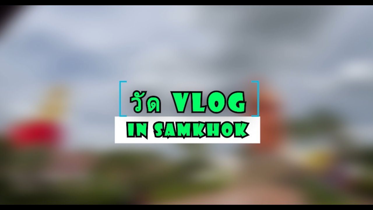 วัดVlog In Samkhok - YouTube