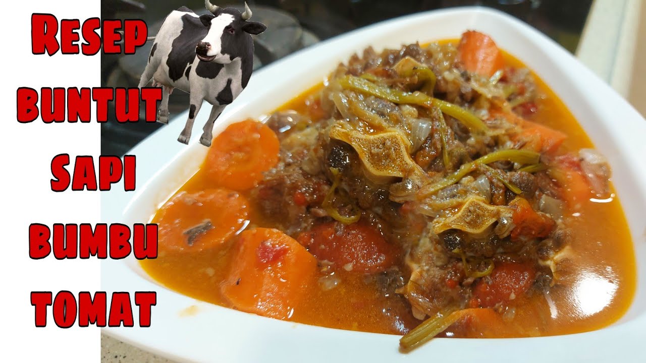 RESEP BUNTUT SAPI BUMBU TOMAT || Simmered Beef Tail With Red Wine # ...