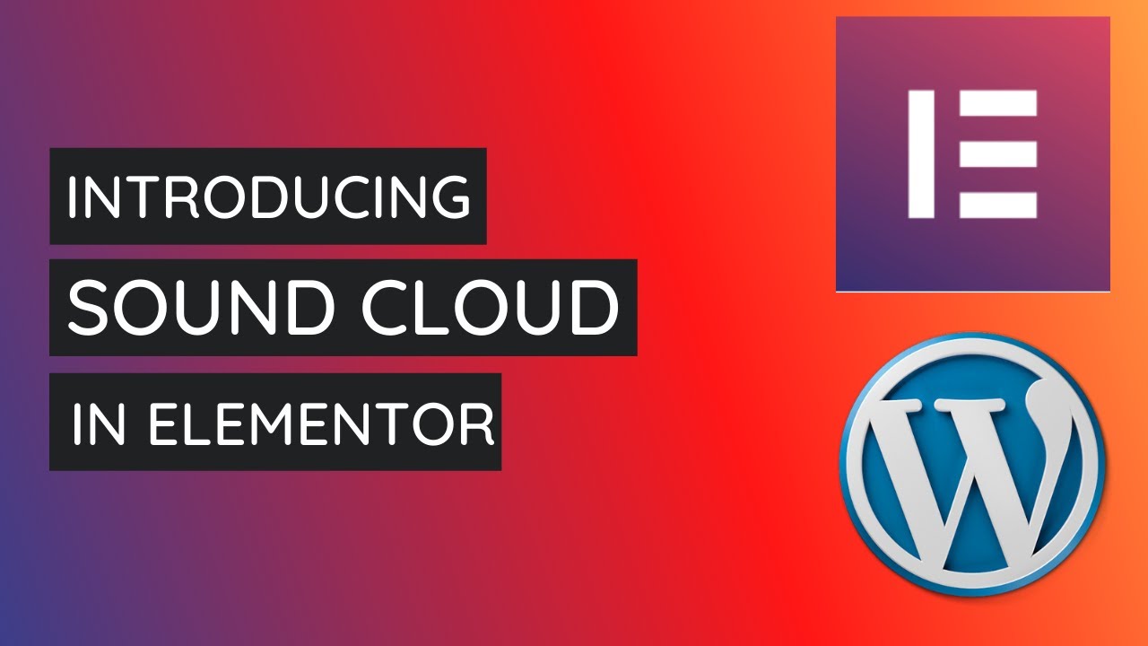 How to Add and Style SoundCloud Widget in Elementor | Elementor ...