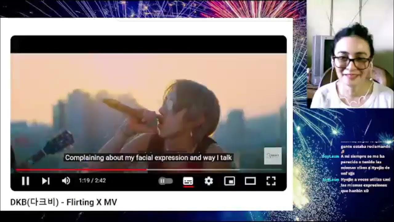 REACCIÓN: DKB _ Flirting X (MV) - YouTube
