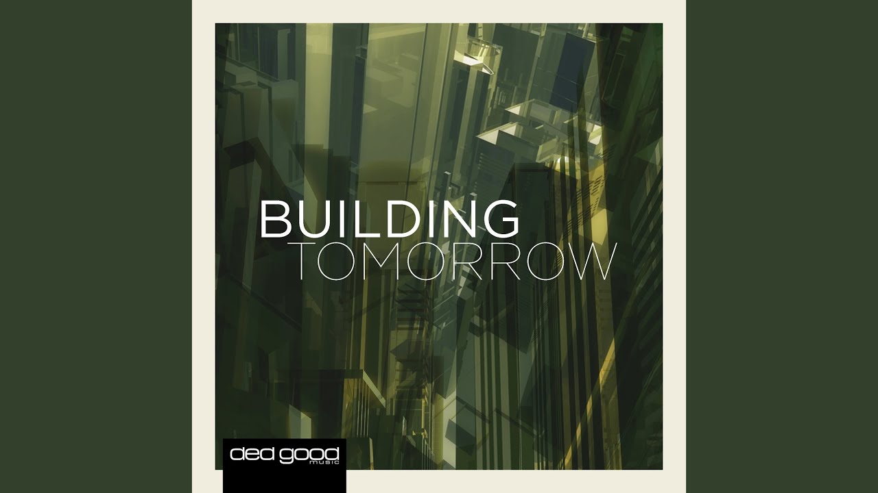 Building Tomorrow - YouTube