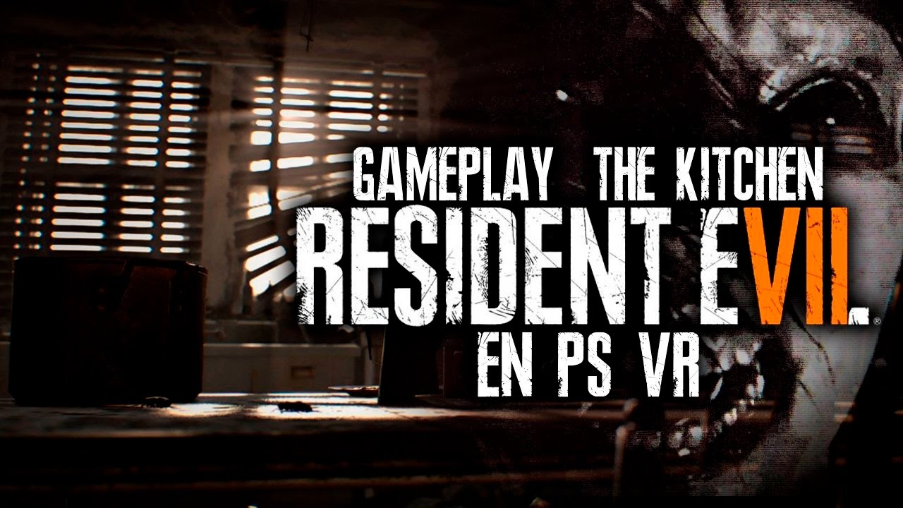 Resident Evil 7 Nuevo Demo The kitchen en la PS VR - YouTube