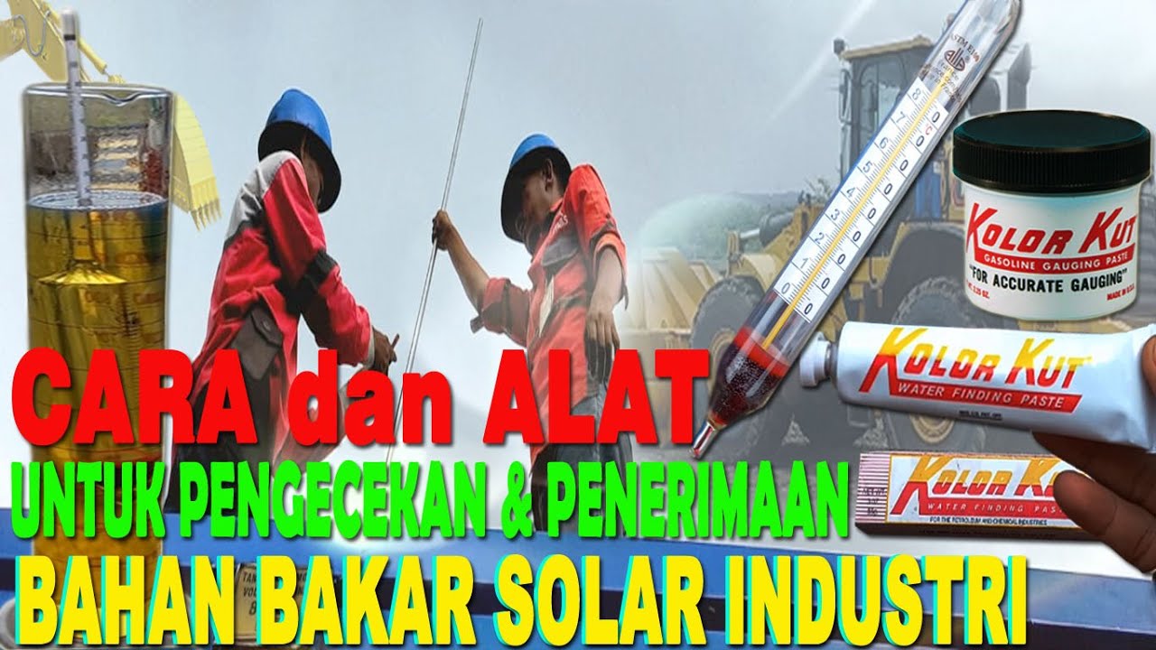 Alat Untuk Pengecekan Kualitas Solar | Cara Pengecekan dan Penerimaan ...