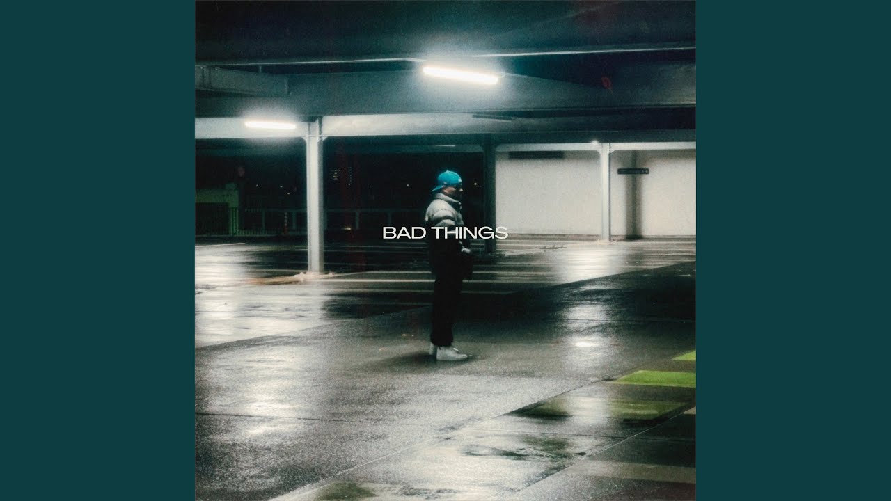 Bad Things - YouTube