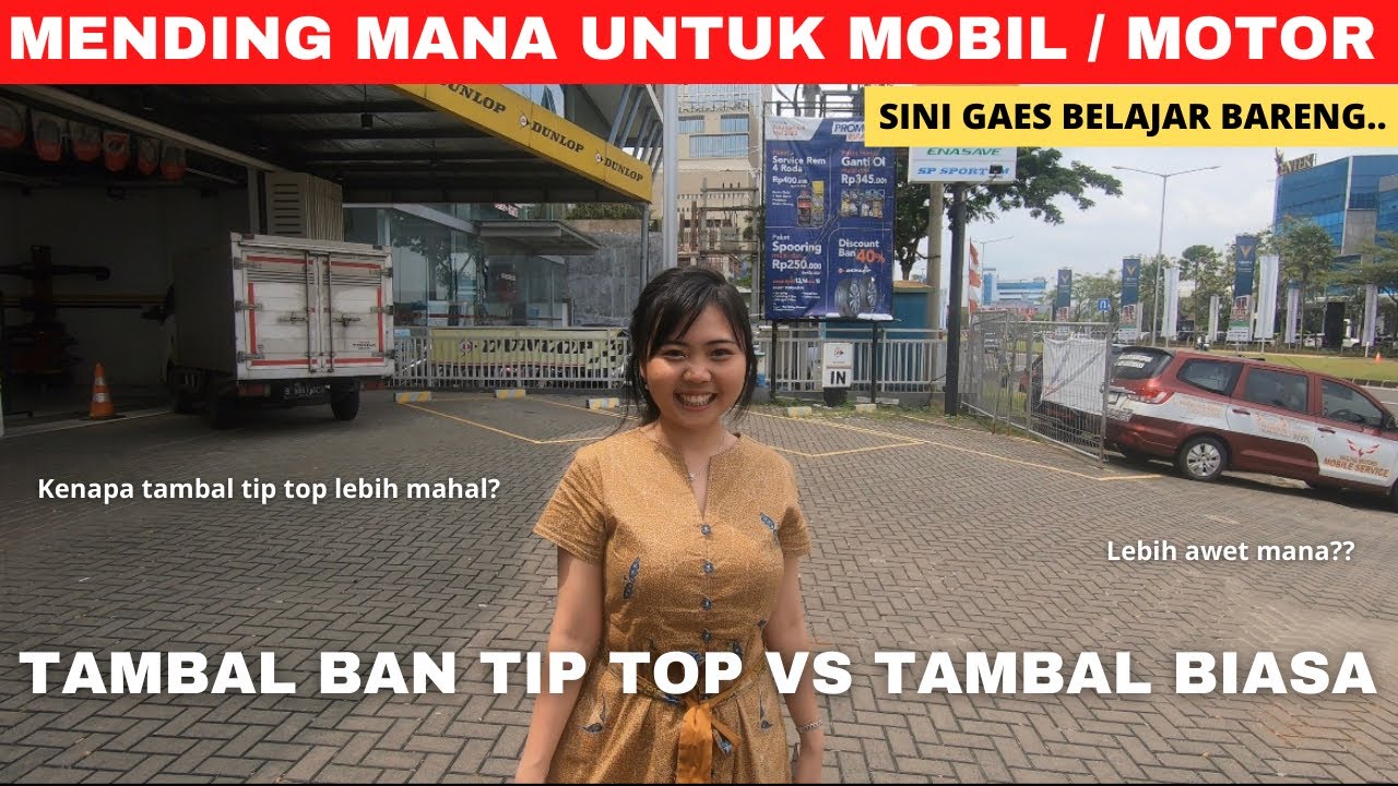 TAMBAL BAN TIP TOP VS TAMBAL BAN BIASA? KENAPA TIP TOP LEBIH MAHAL ...