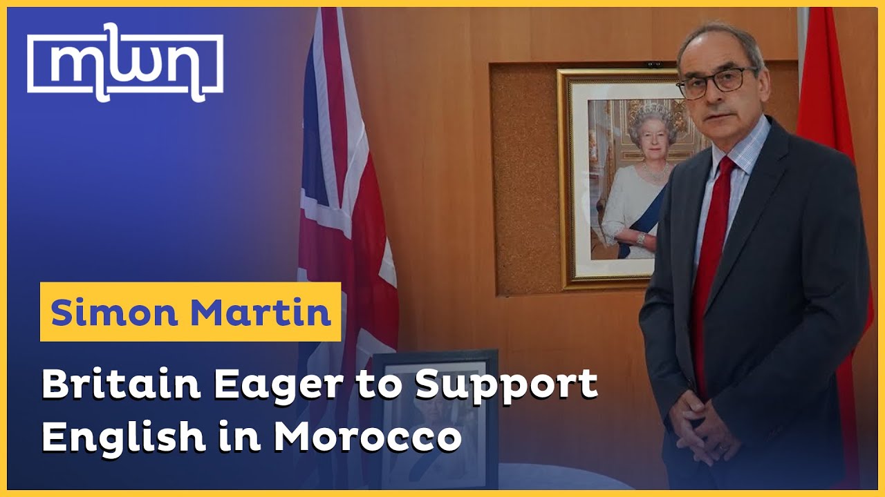Simon Martin: Britain Eager to Support English in Morocco - YouTube