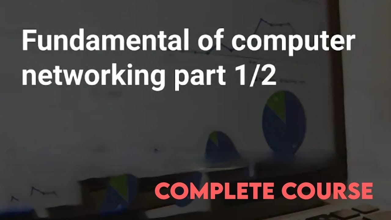 Fundamental of computer Networking part 1/2 - YouTube