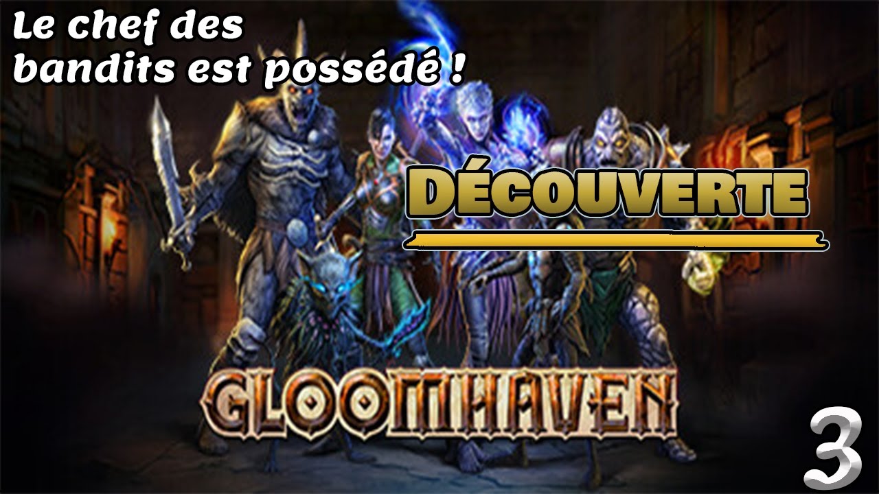 Le chef des bandits est possédé ! | Découverte de Gloomhaven ! | 3 ...