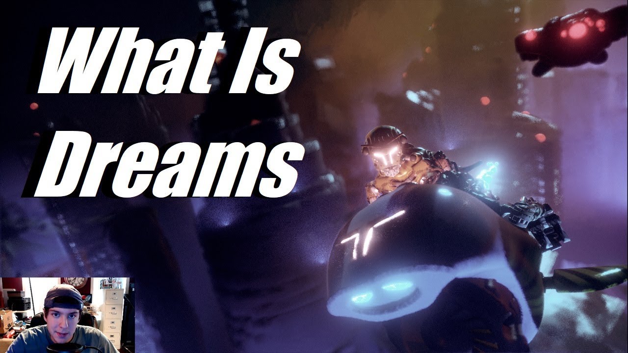 What Is "Dreams" For PS4?(The Game) - YouTube