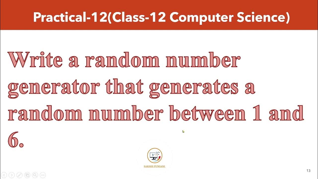Practical-12 Write a random number generator that generates a random ...
