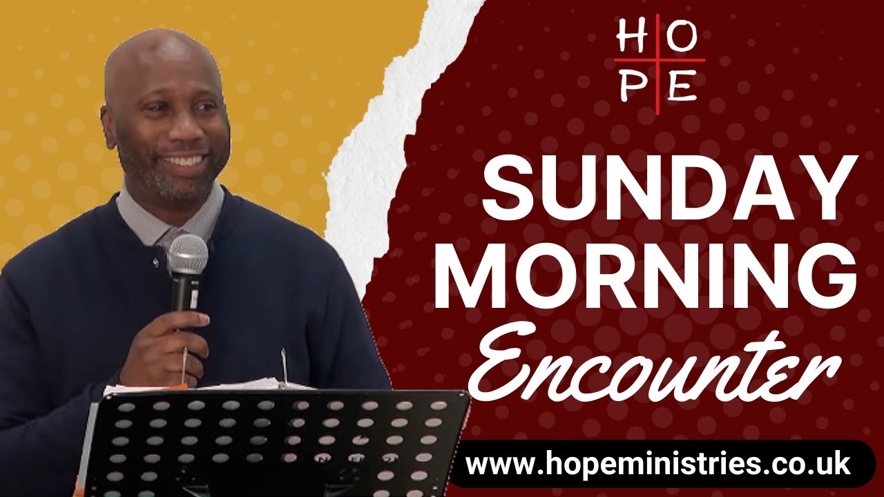 Sunday Morning Encounter | @Hopeminuk | Sunday 1st December 2024 - YouTube