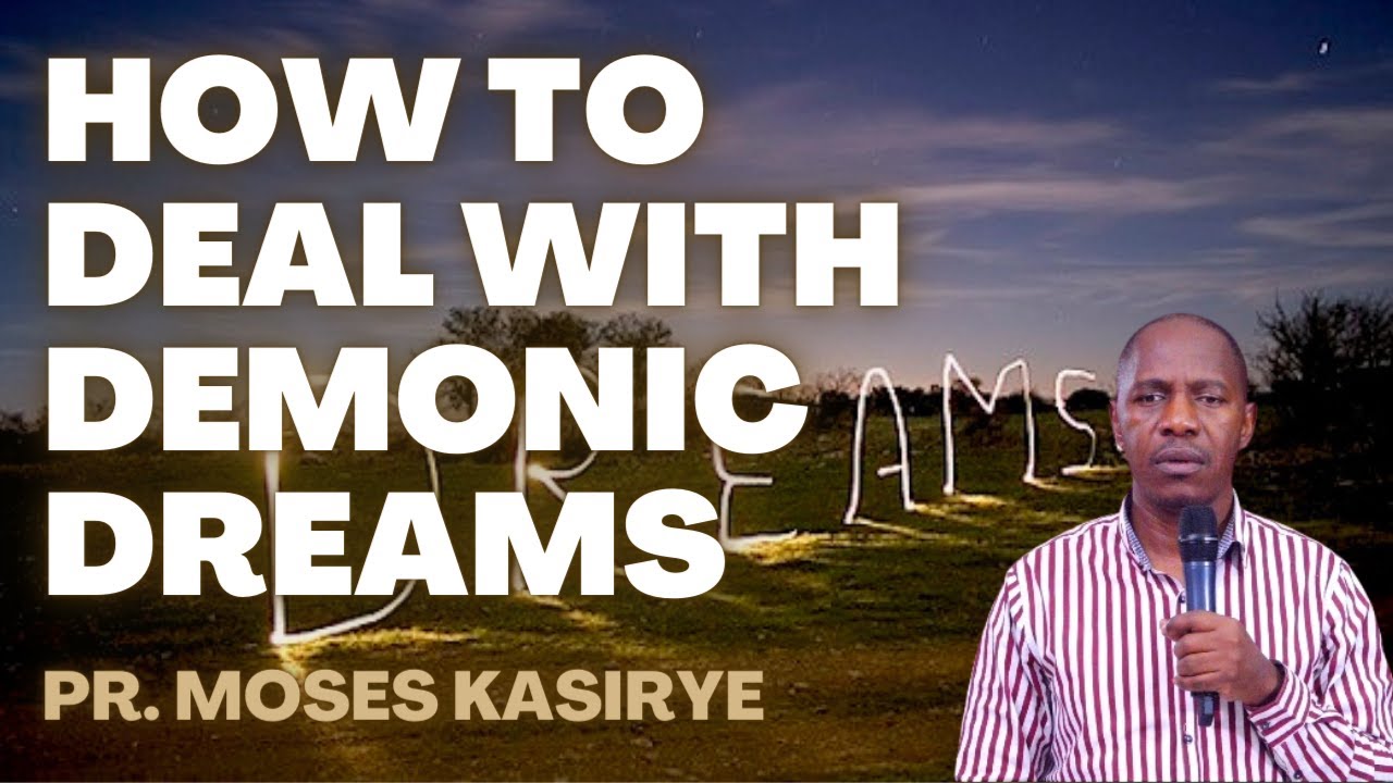 How To Deal With Demonic Dreams Youtube