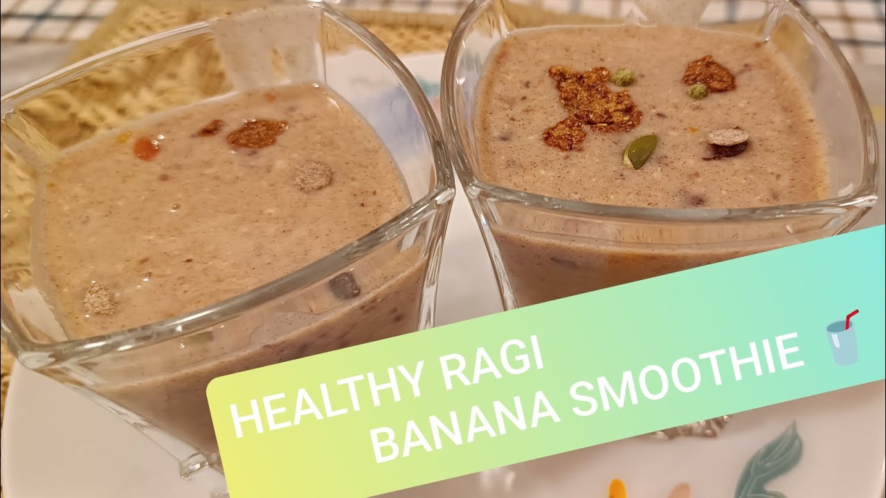 HEALTHY BREAKFAST. RAGI BANANA SMOOTHIE 🥤 - YouTube