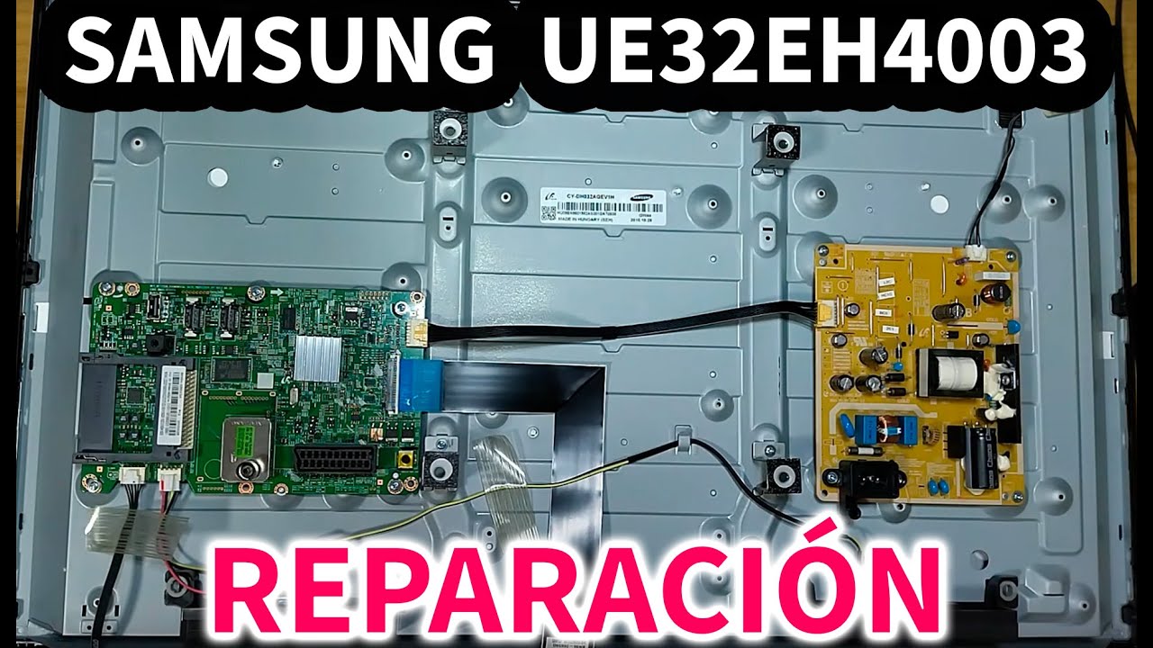 Reparación TV Samsung UE32EH4003 | Sin imagen | Sin sonido | Led de ...
