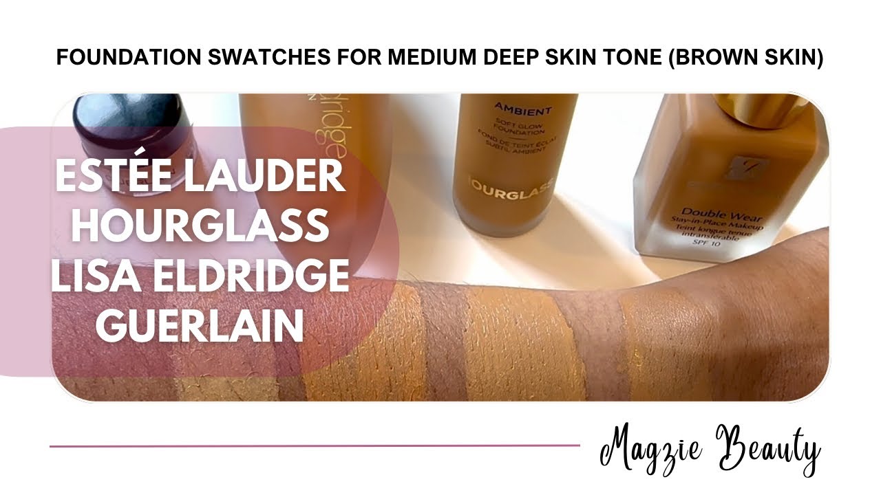 Medium Deep Foundation Swatches | Estee Lauder | Hourglass | Lisa Eldridge | Guerlain - YouTube
