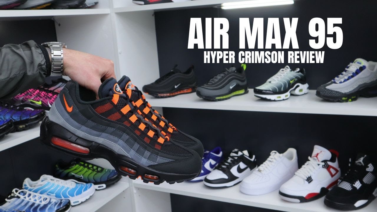 ARE THESE BETTER THAN THE REVERSE NEONS? Nike Air Max 95 'Hyper Crimson ...