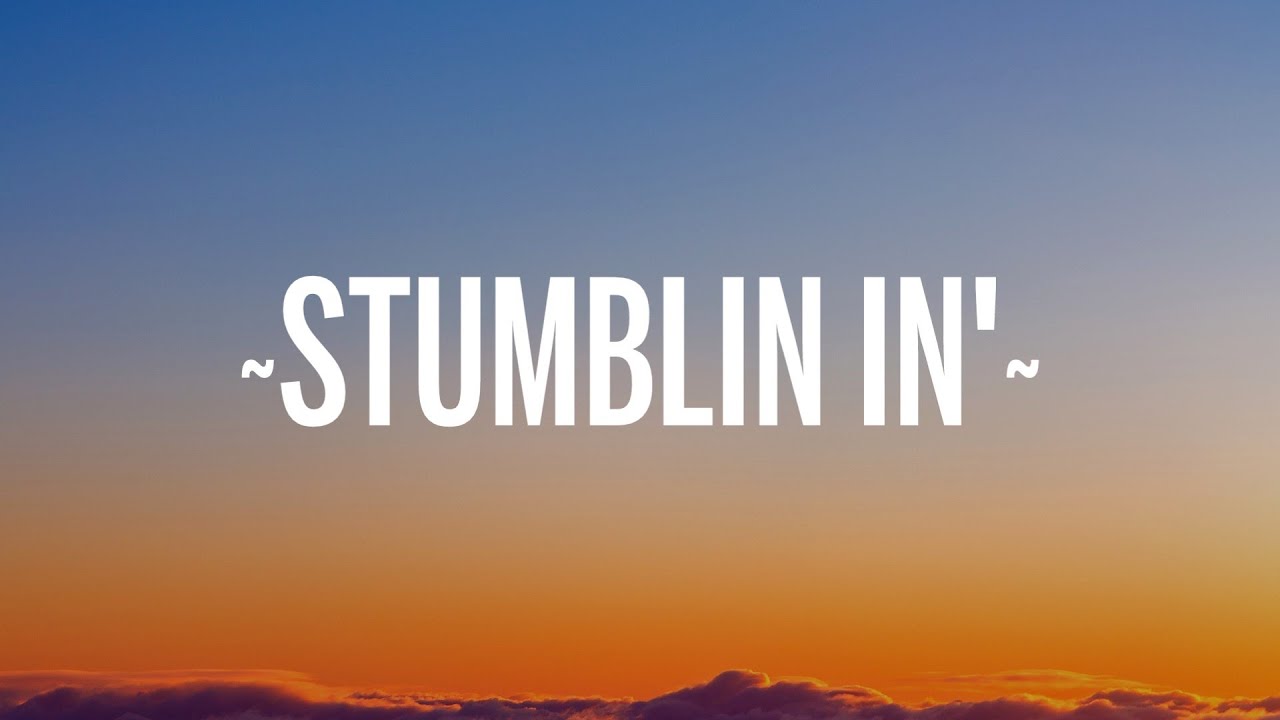 CYRIL - Stumblin' In (Lyrics) - YouTube