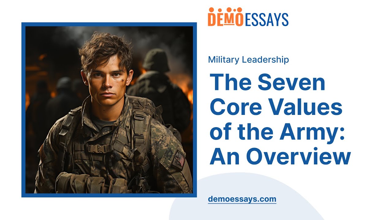The Seven Core Values of the Army: An Overview - Essay Example - YouTube