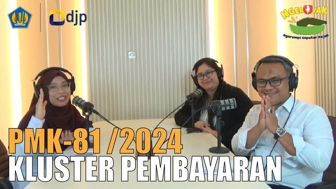 NGERUJAK- Ep 14- PMK 81 Tahun 2024 Kluster Pembayaran- Podcast KPP ...