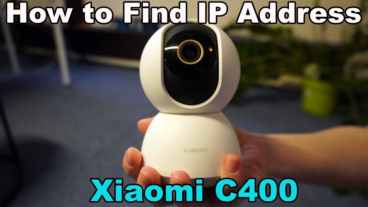 Xiaomi C400: How to Find Your Camera's IP Address in Minutes! - YouTube