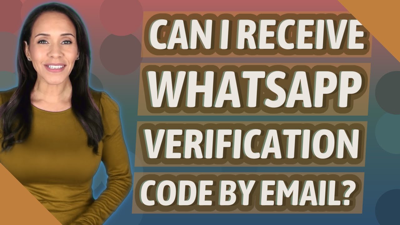 Can I Receive WhatsApp Verification Code By Email YouTube can-i-receive-whatsapp-verification-code-by-email-youtube