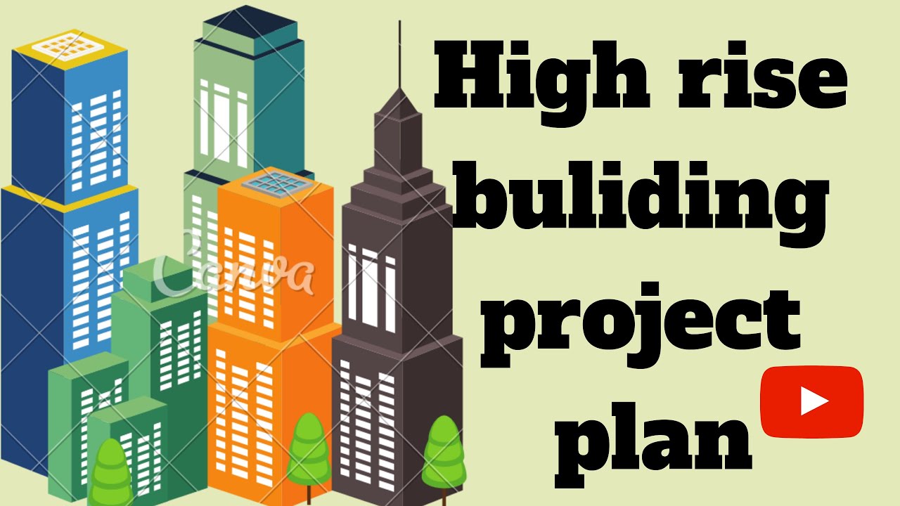 High building execution project plan - YouTube
