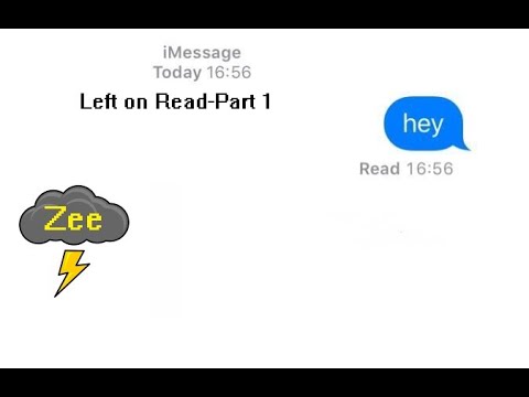 Left On Read-Part 1 - YouTube