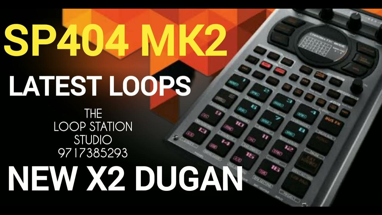 दुगन लूप 🔥🔥👌👌SP-404MK2 NEW X2 DUGAN LOOPS 2024 #New_sampler_loops_sp404mk2_spdsx # ...