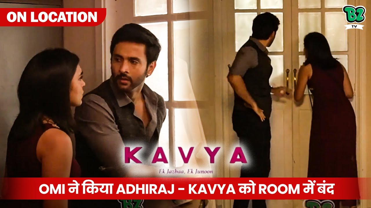 Omi ने किया Adhiraj और Kavya को Room में बंद, दिया बात करने की धमकी ...