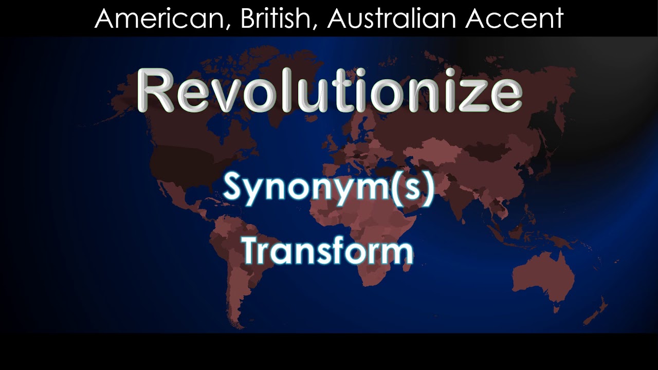Revolutionize - How to Pronounce Revolutionize in British Accent ...