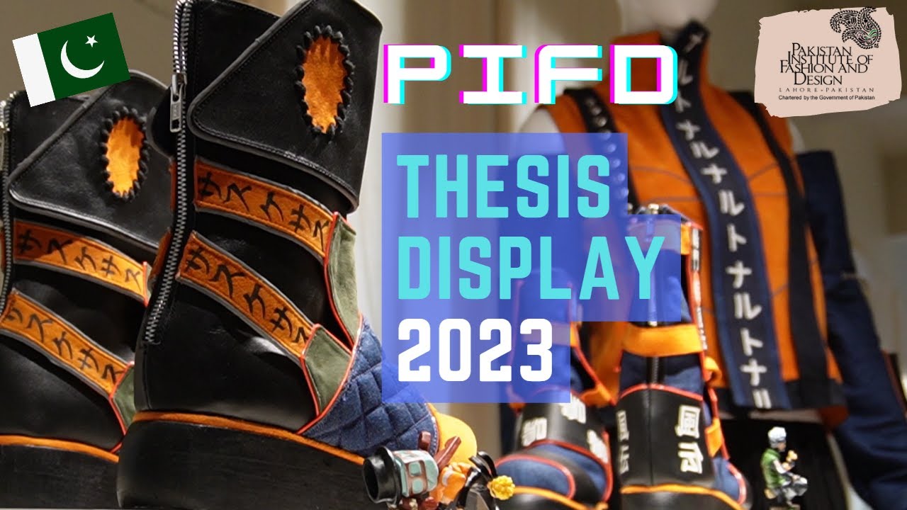 PIFD Thesis Display 2023 | Fashion institute of Pakistan | ahsentalks ...