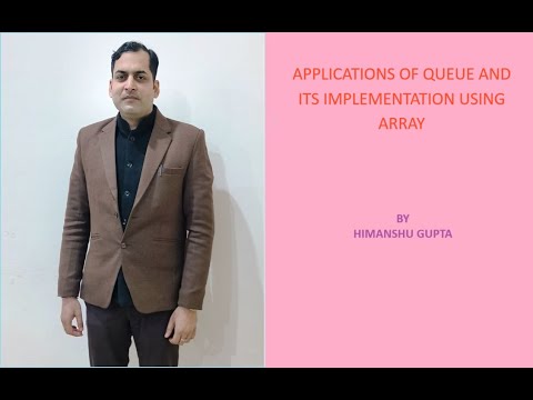 APPLICATIONS OF QUEUE AND ITS IMPLEMENTATION USING ARRAY - YouTube