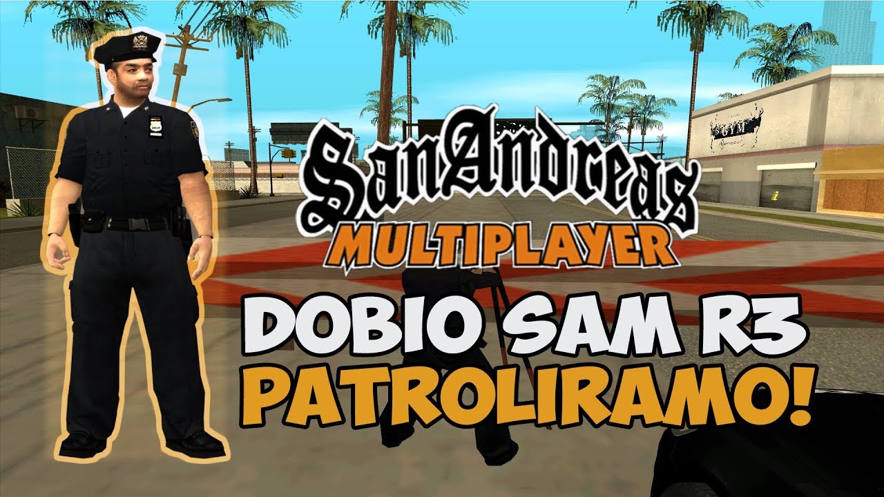 DOBIO SAM RANK 3! | PATROLIRAMO GRAD! | SAMP SKILL ARENA - YouTube