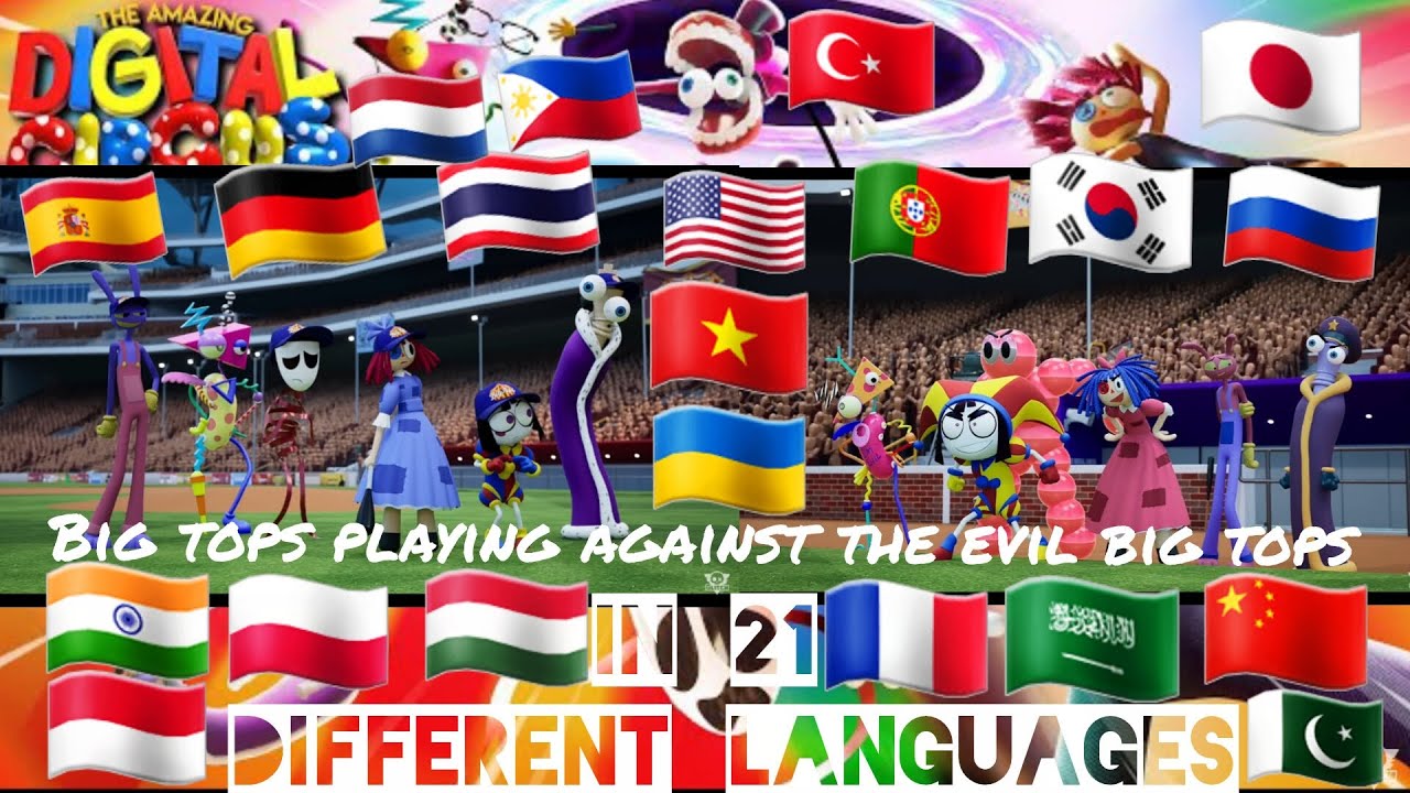 Big tops playing against the evil big tops in different languages # ...