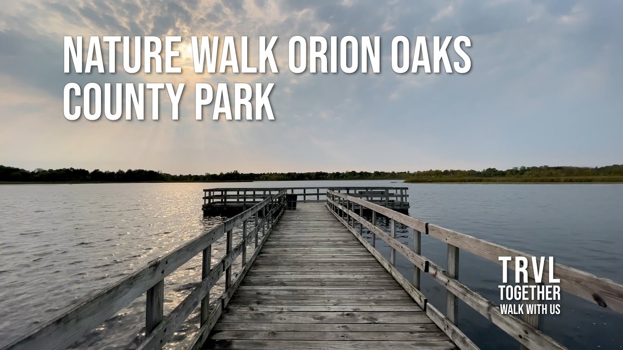 Walk With Us - Orion Oaks County Park - Walk around Lake Sixteen - YouTube