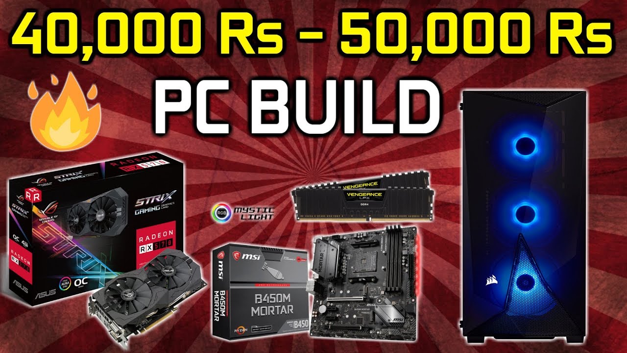 40000 - 50000 Rupees 1080p Gaming / Streaming PC BUILD INDIA [ HINDI ...